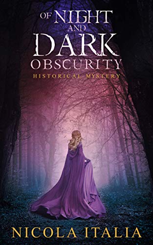 Of Night and Dark Obscurity by Nicola Italia | Goodreads