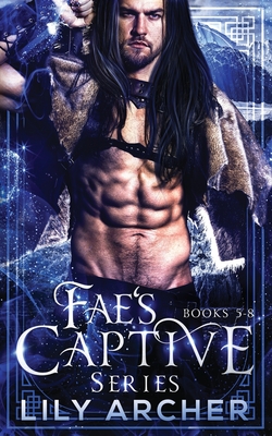 Fae's Captive: 5-8: Beth & Gareth by Lily Archer | Goodreads