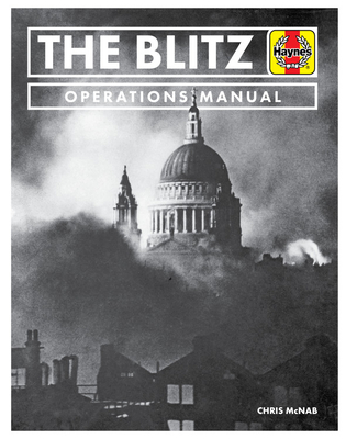 The Blitz Operations Manual by Chris McNab | Goodreads