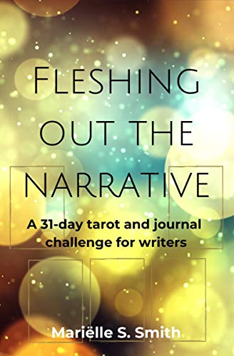 Fleshing Out the Narrative: A 31-Day Tarot and Journal Challenge for ...