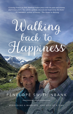 Walking Back to Happiness: Finding Ourselves in France by Penelope ...