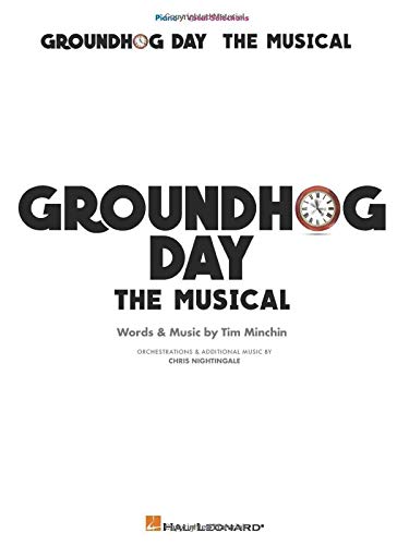 Groundhog Day - The Musical | Piano Vocal Selections | 15 Songs from ...
