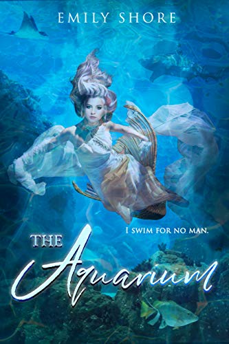 The Aquarium (The Uncaged #5) by Emily Shore | Goodreads