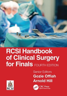 RCSI Handbook of Clinical Surgery for Finals by Gozie Offiah | Goodreads