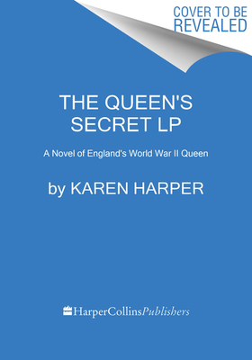 The Queen's Secret: A Novel of England's World War II Queen by Karen ...