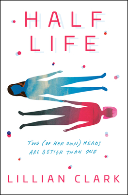 Half Life by Lillian Clark | Goodreads