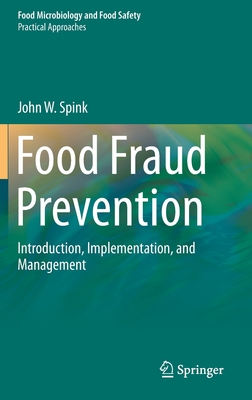 Food Fraud Prevention: Introduction, Implementation, and Management by ...