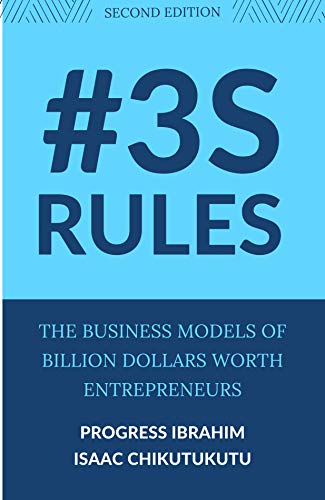 3S Rules: The business models of billion dollar worth entrepreneurs by ...
