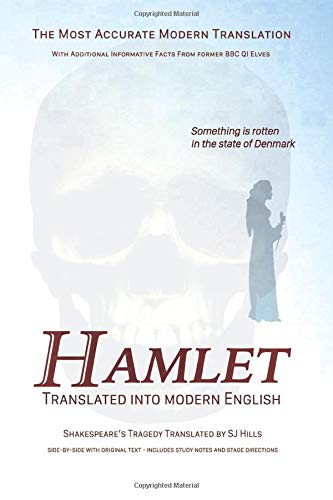 Hamlet Translated Into Modern English: The most accurate line-by-line ...