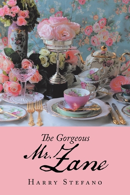 The Gorgeous Mr Zane by Harry Stefano | Goodreads