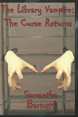 The Library Vampire: The Curse Returns by Samantha Barnett | Goodreads
