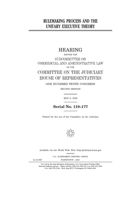 Rulemaking process and the unitary executive theory by U.S. House of ...