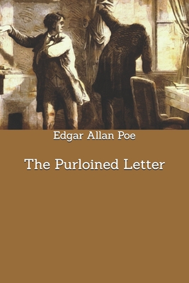 The Purloined Letter by Edgar Allan Poe | Goodreads