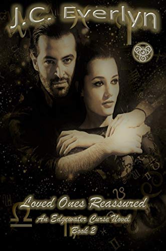 Loved Ones Reassured (Edgewater Curse Book 2) by J.C. Everlyn | Goodreads