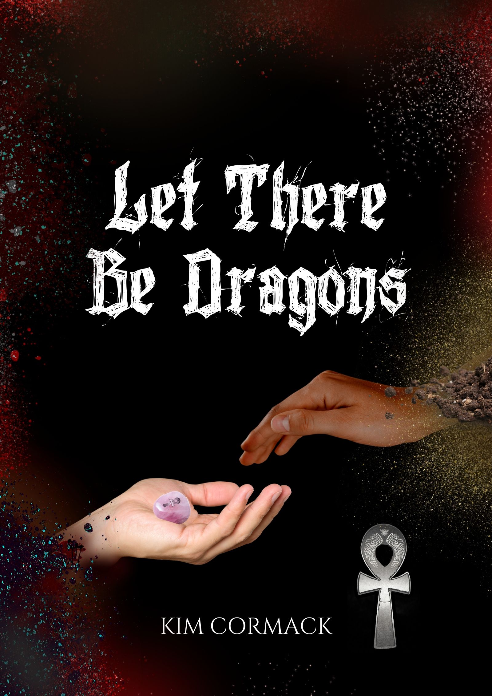Let There Be Dragons (Children of Ankh, #3) by Kim Cormack | Goodreads