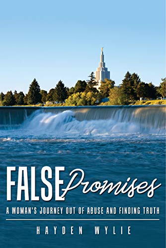 False Promises: A Woman's Journey Out Of Abuse And Finding Truth by ...