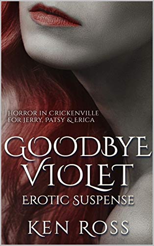 Goodbye Violet by Ken Ross | Goodreads