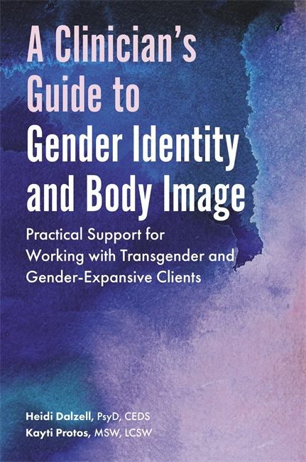 A Clinician’s Guide to Gender Identity and Body Image by Heidi Dalzell ...