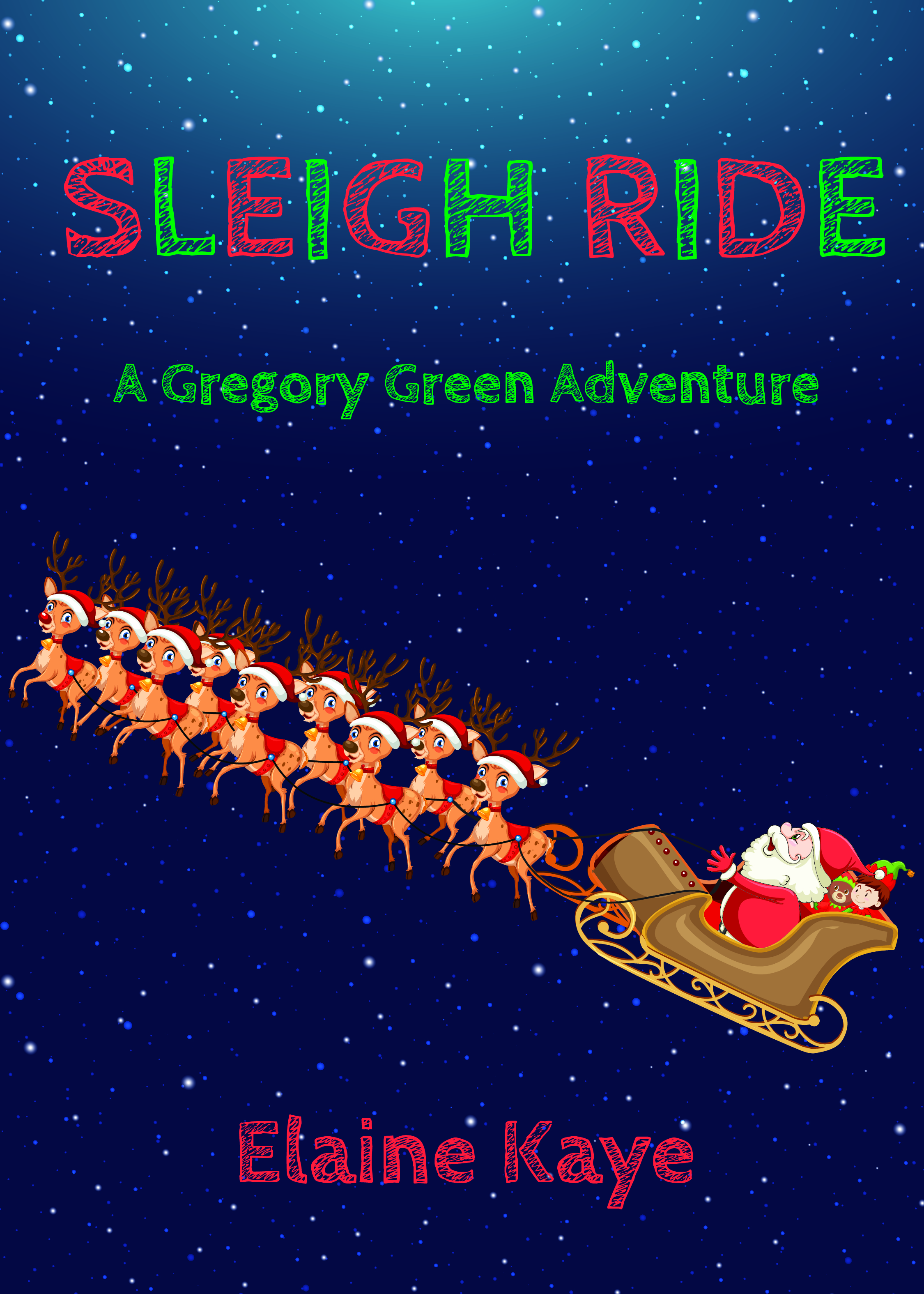 Sleigh Ride (Gregory Green Adventure #5) by Elaine Kaye | Goodreads