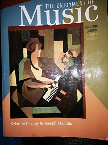 The Enjoyment of Music 11th Edition by Kristine Forney & Joseph Machlis ...