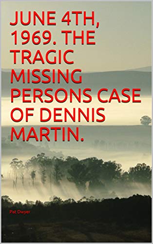 June 14th, 1969. The Tragic Missing Persons Case of Dennis Martin by ...