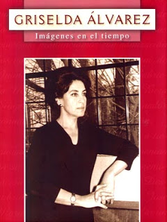 Griselda Alvarez Imágenes en el tiempo by Griselda Alvarez | Goodreads