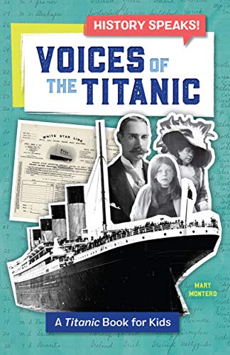 Voices of the Titanic: A Titanic Book for Kids by Mary Montero | Goodreads