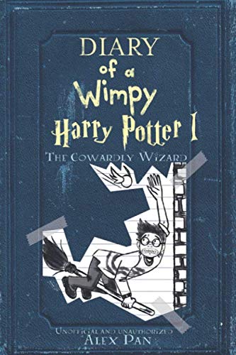 Diary of a Wimpy Harry Potter: The Cowardly Wizard: Humorous Story of a ...