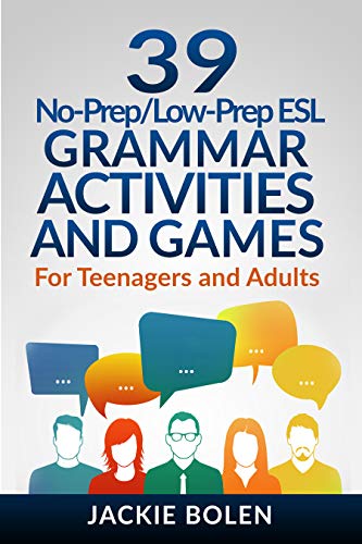 39 No-Prep/Low-Prep ESL Grammar Activities and Games: For English ...