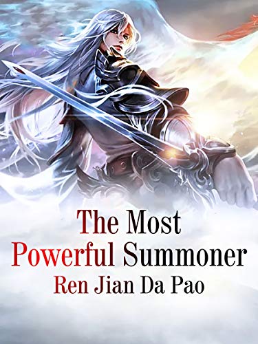The Most Powerful Summoner: Volume 1 by Ren JianDaPao | Goodreads