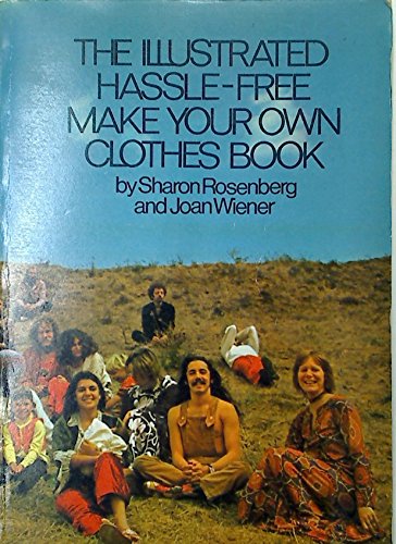 Illustrated Hassle-free Make Your Own Clothes Book by Sharon Rosenberg ...