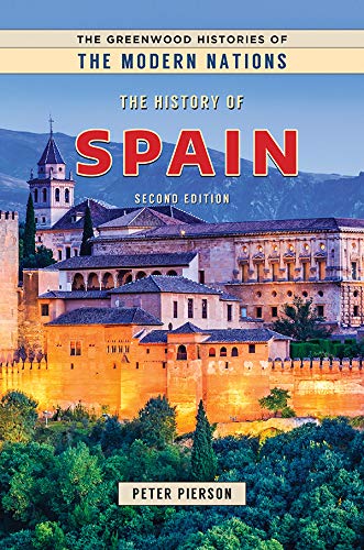 The History of Spain, 2nd Edition by Peter Pierson | Goodreads