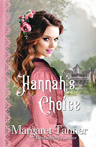 Hannah's Choice: Mail-Order Bride by Margaret Tanner | Goodreads