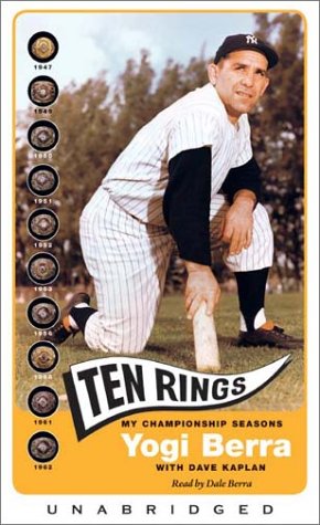 Ten Rings: My Championship Seasons by Yogi Berra | Goodreads