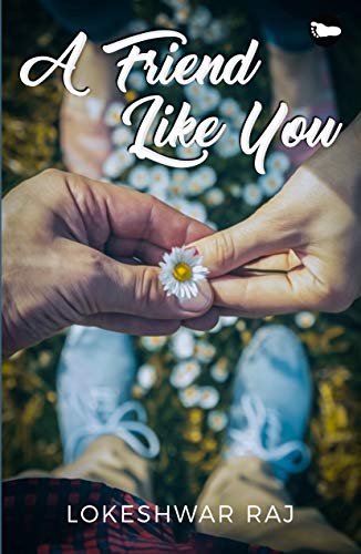 A FRIEND LIKE YOU by LOKESHWAR RAJ | Goodreads