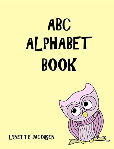 ABC Alphabet Book by Lynette Jacobsen | Goodreads