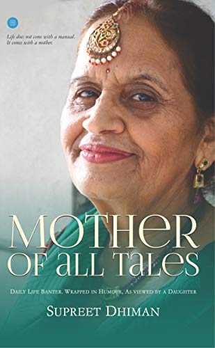 Mother Of All Tales by Supreet Dhiman | Goodreads