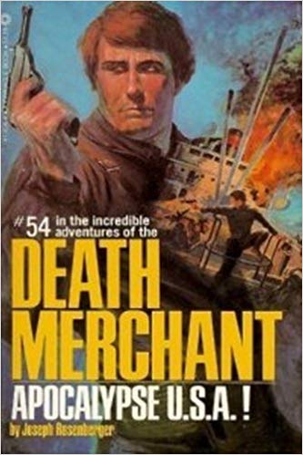 Apocalypse U.S.A.! (The Death Merchant, #54) by Joseph Rosenberger ...