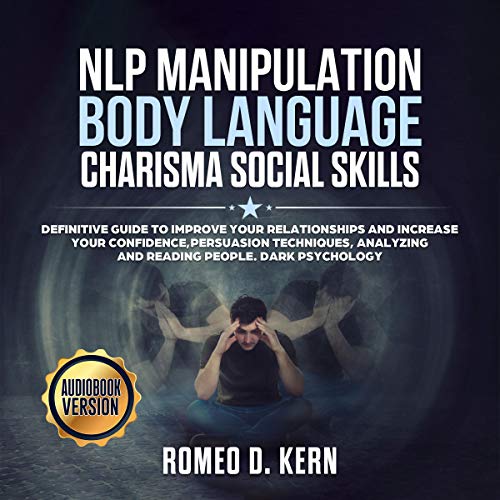 NLP Manipulation Body Language Charisma Social Skills: Definitive Guide to improve Your ...