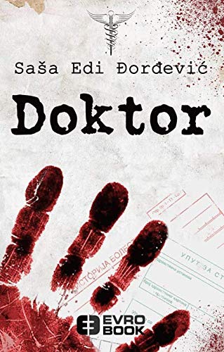 Doktor by Saša Edi Đorđević | Goodreads