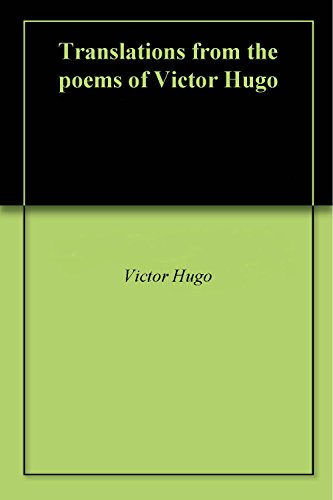 Translations from the poems of Victor Hugo by Victor Hugo | Goodreads