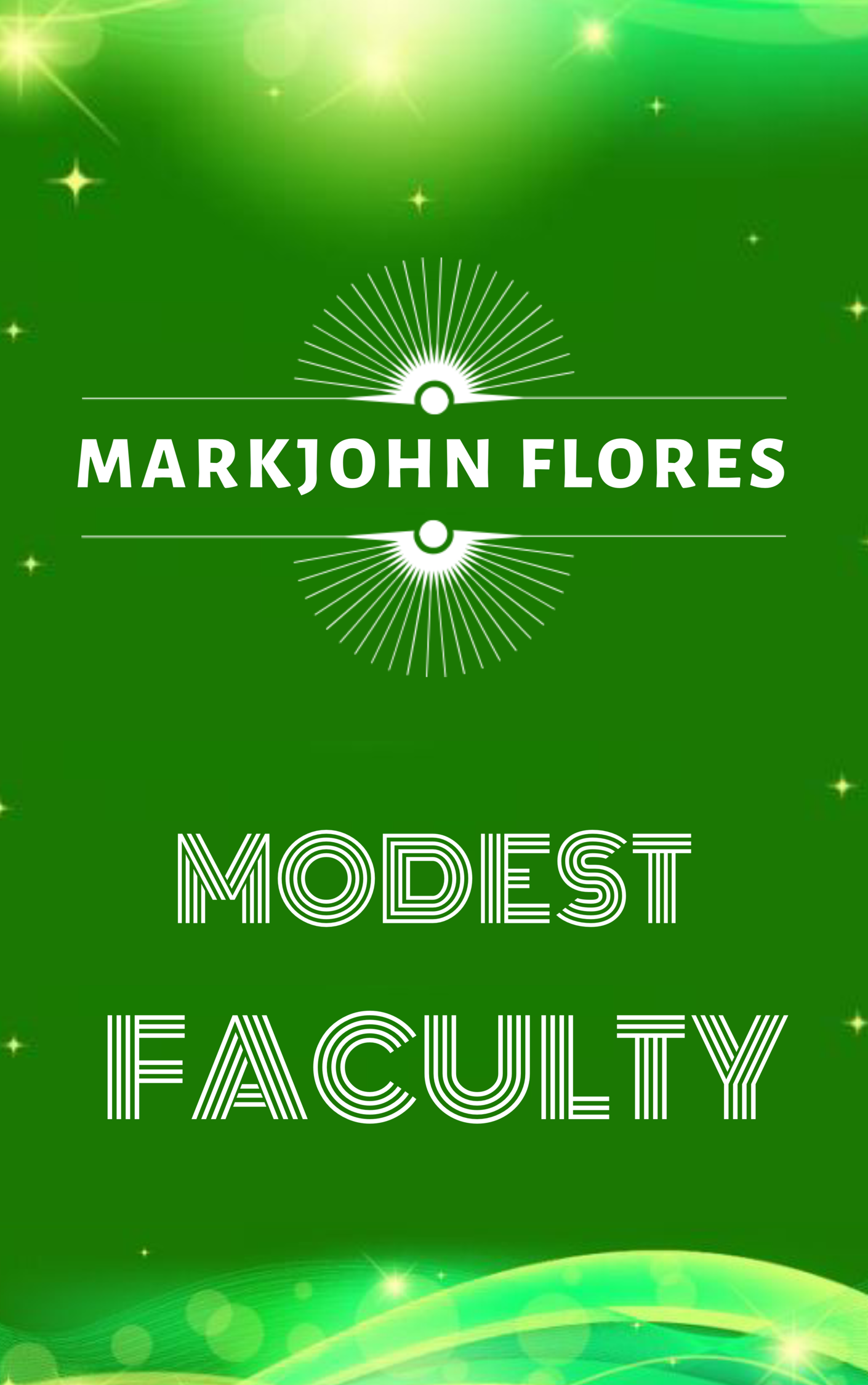 Modest Faculty by Markjohn Flores | Goodreads