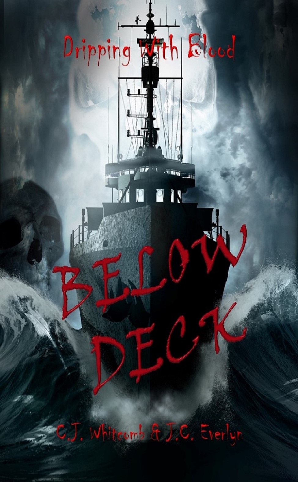 Dripping With Blood: Below Deck by C.J. Whitcomb | Goodreads