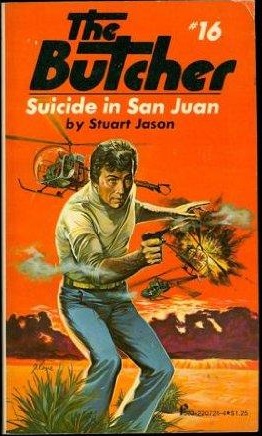 Suicide in San Juan (The Butcher, #16) by Stuart Jason | Goodreads