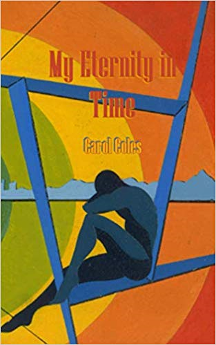 MY ETERNITY IN TIME by Carol Coles | Goodreads