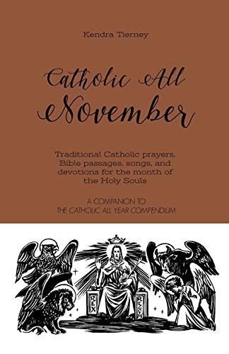 Catholic All November: Traditional Catholic prayers, Bible passages ...