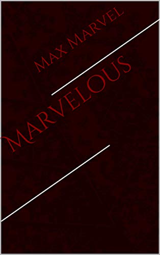 Marvelous by Max Marvel | Goodreads