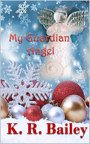 My Guardian Angel by K.R. Bailey | Goodreads