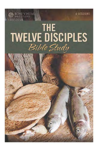 The Twelve Disciples Bible Study by Rose Publishing | Goodreads