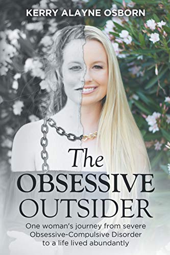 The Obsessive Outsider: One woman's journey from severe Obsessive ...